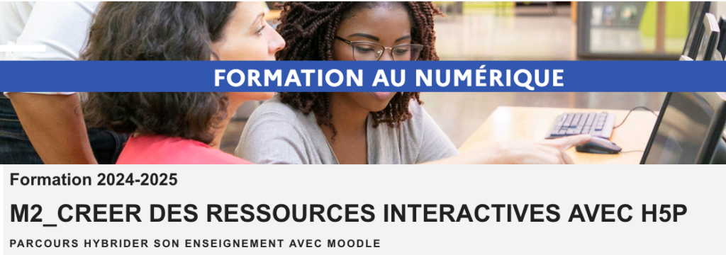 M2_CREER DES RESSOURCES INTERACTIVES AVEC H5P – SRANE Bordeaux